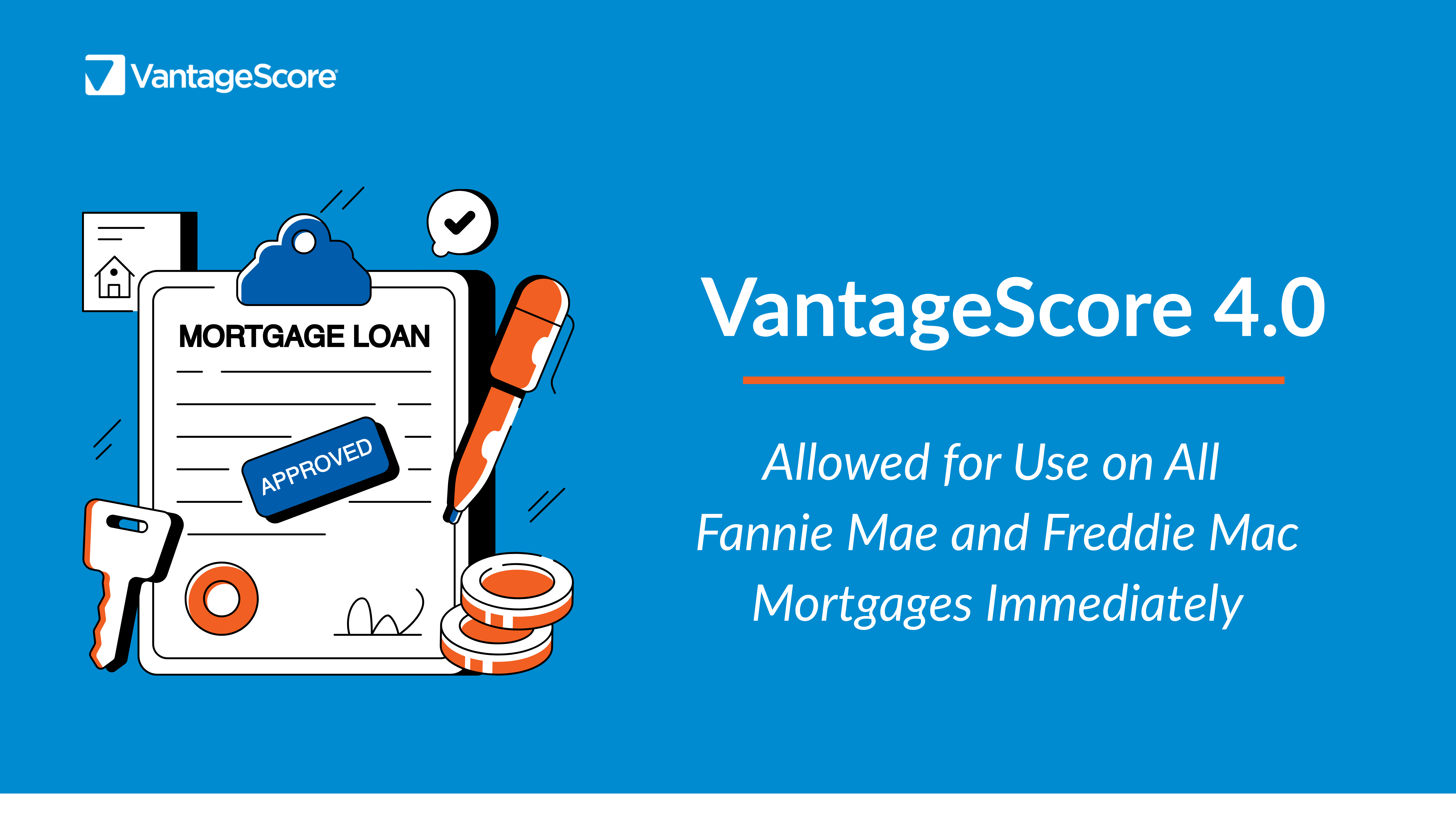 FHFA Announces Long-Awaited Acceptance of VantageScore 4.0 | VantageScore