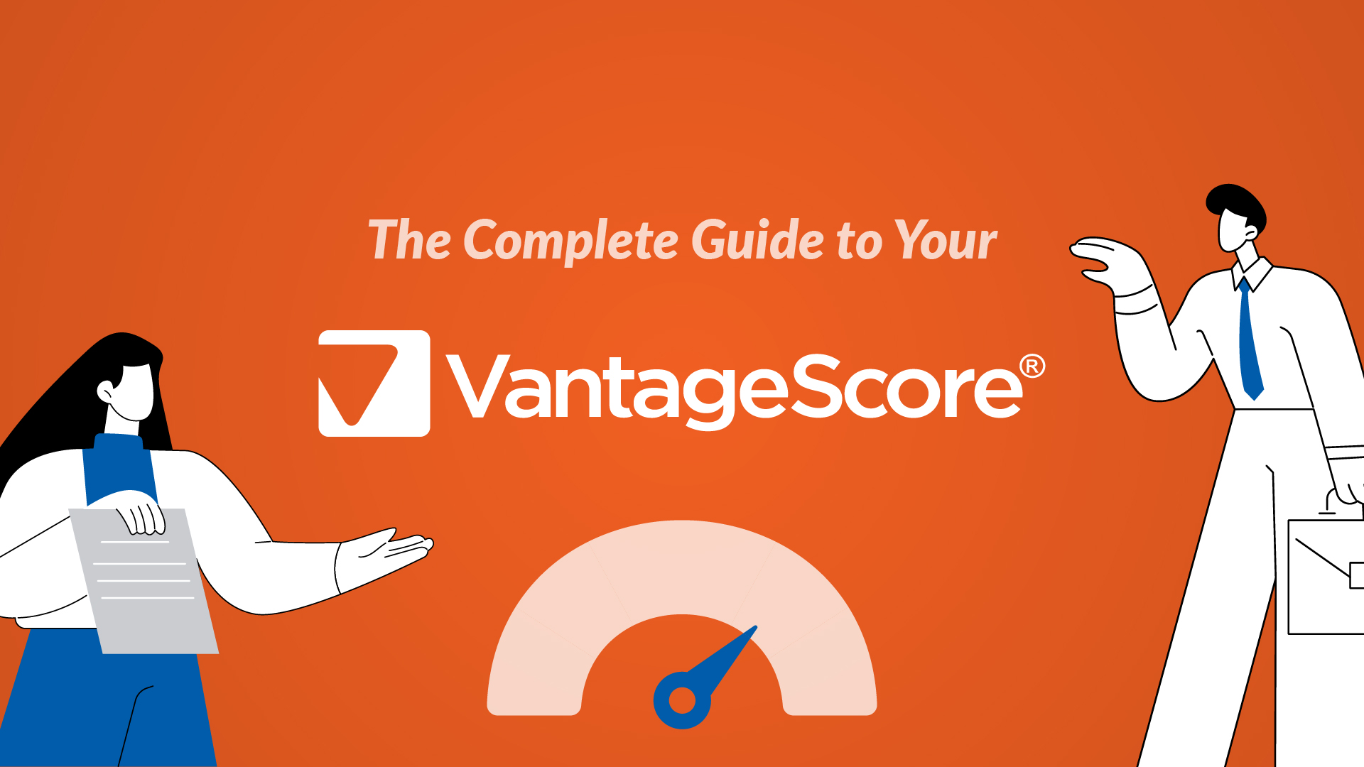 The Guide To Your VantageScore Credit Score | VantageScore